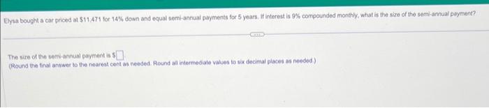 Solved Elysa bought a car priced at $11.471 for 14% down and | Chegg.com