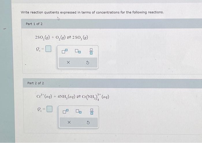 Solved Write reaction quotients expressed in terms of | Chegg.com