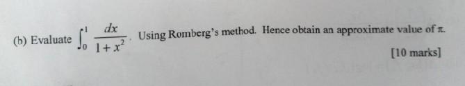 Solved (b) Evaluate L' Using Romberg's method. Hence obtain | Chegg.com