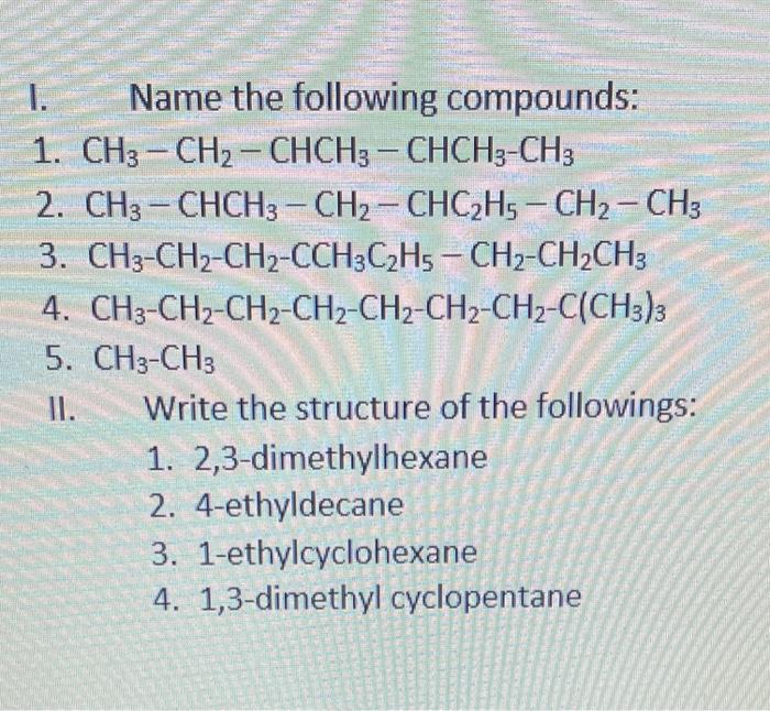 Solved T. Name the following compounds: 1. CH3 – CH2 – CHCH3 | Chegg.com