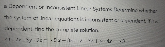 Solved A Dependent Or Inconsistent Linear Systems Determine