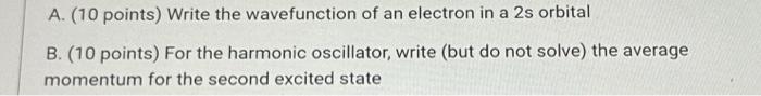 Solved A. (10 points) Write the wavefunction of an electron | Chegg.com