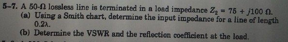 Solved 5–5. A 50- lossless line is terminated in a real load | Chegg.com