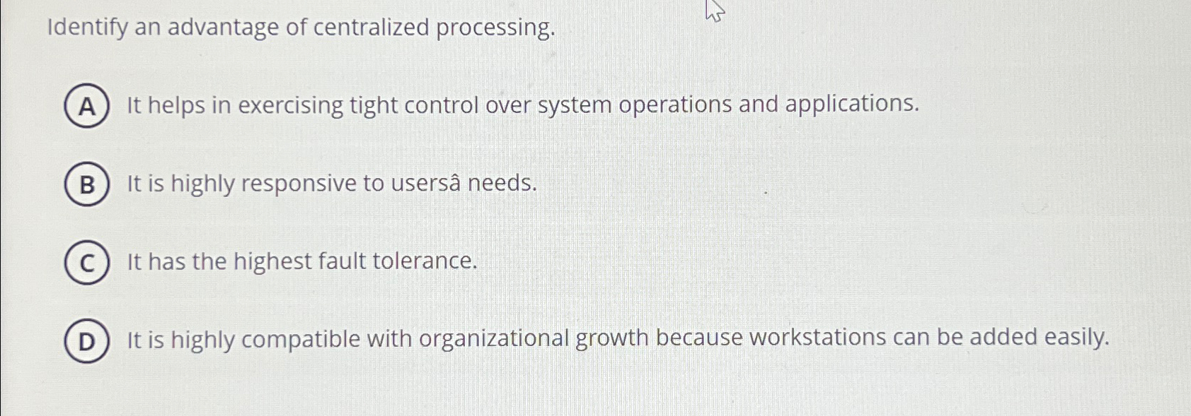 Solved Identify an advantage of centralized processing.It | Chegg.com