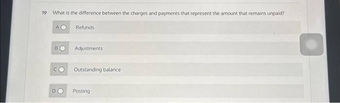 Solved 19 What is the difference between the charges and | Chegg.com