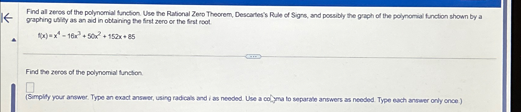 Solved Find all zeros of the polynomial function. Use the | Chegg.com