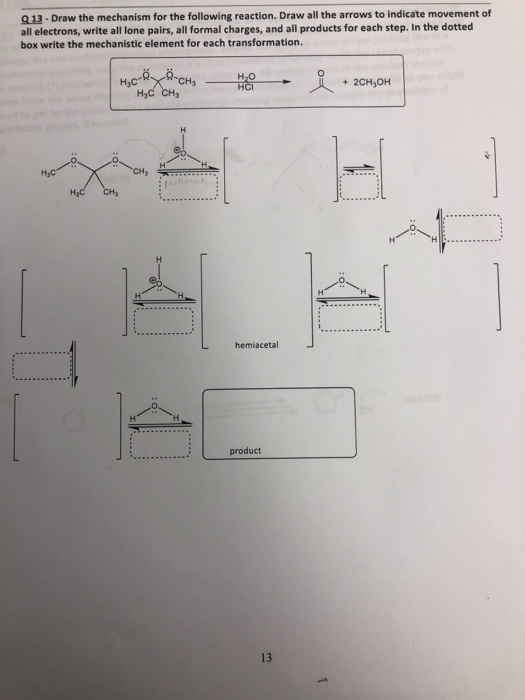 Solved Q13.Draw the mechanism for the following reaction. | Chegg.com