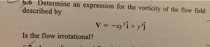 Solved 06 Determine an expression for the vorticity of the | Chegg.com