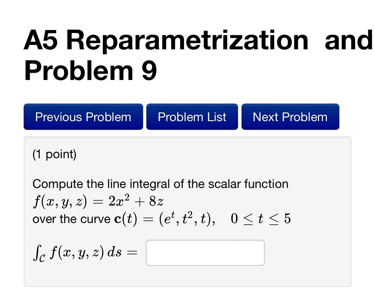 Solved A5 ﻿Reparametrization and Problem 9(1 ﻿point)Compute | Chegg.com