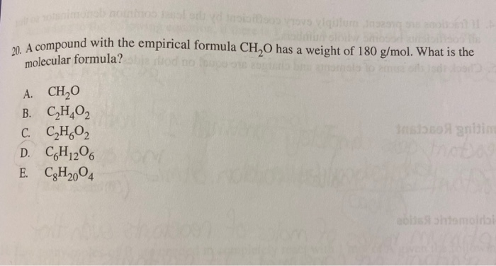 Solved 20. A compound with the empirical formula CH,0 has a | Chegg.com