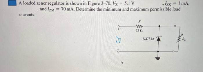 Solved A loaded zener regulator is shown in Figure 3–70. Vz | Chegg.com