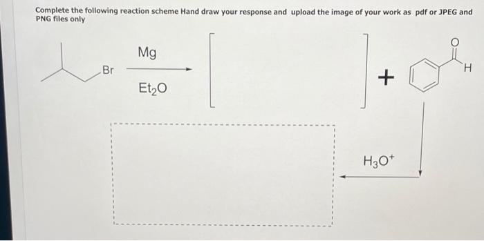 Solved Complete the following reaction scheme Hand draw your | Chegg.com