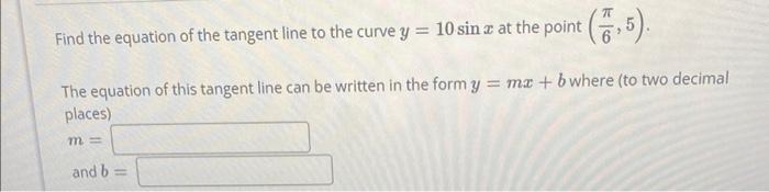 Solved Find the equation of the tangent line to the curve | Chegg.com