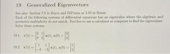 Solved 19 Generalized Eigenvectors See also: Section 7.8 in | Chegg.com ...