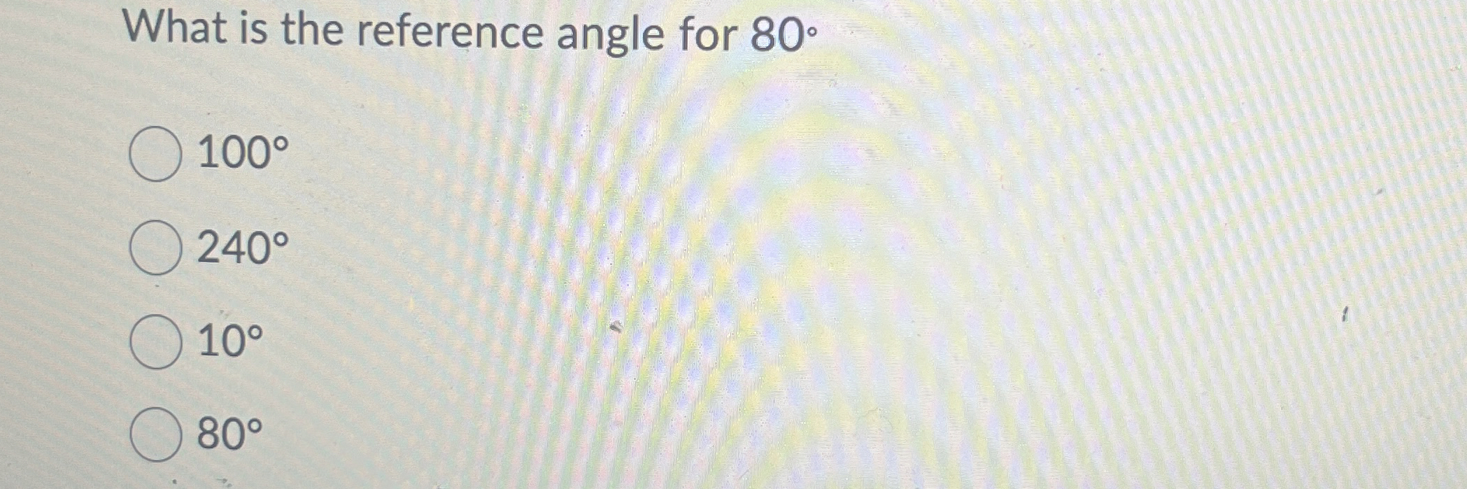 Solved What is the reference angle for 80°100°240°10°80° | Chegg.com