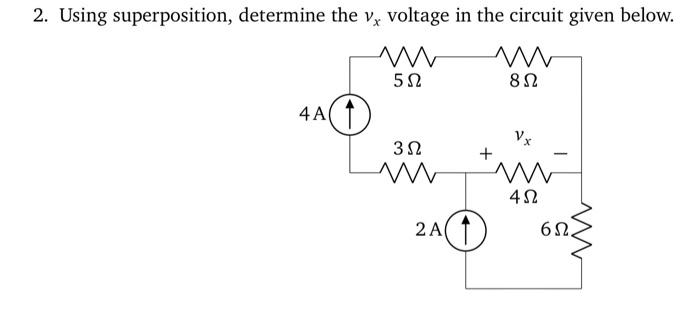 Solved 2. Using superposition, determine the vx voltage in | Chegg.com