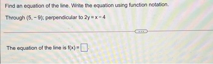 Solved Find an equation of the line. Write the equation | Chegg.com