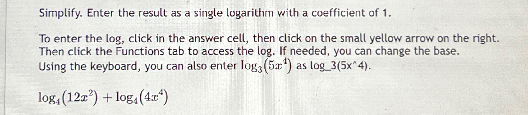 Solved Simplify. Enter the result as a single logarithm with | Chegg.com
