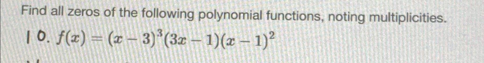 Solved Find all zeros of the following polynomial functions, | Chegg.com