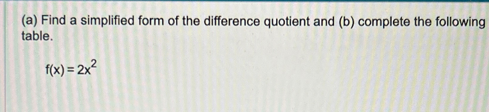 Solved (a) ﻿Find a simplified form of the difference | Chegg.com