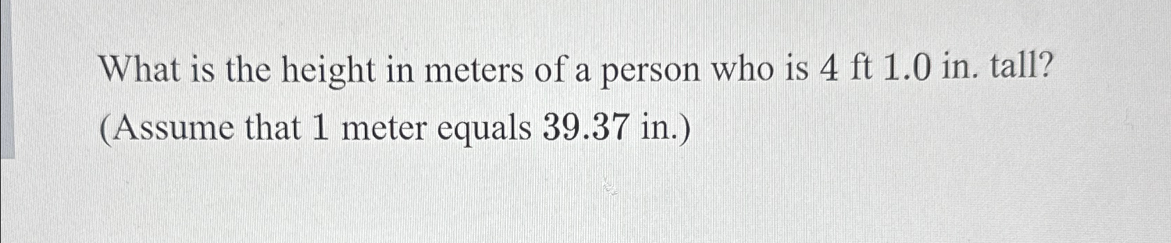Solved What is the height in meters of a person who is | Chegg.com