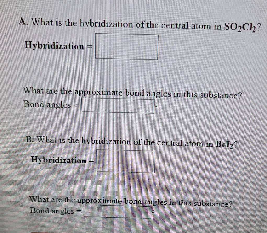 Solved A. What is the hybridization of the central atom in | Chegg.com