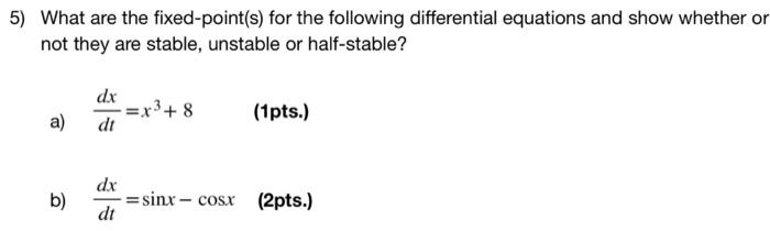 Solved 5) What are the fixed-point(s) for the following | Chegg.com