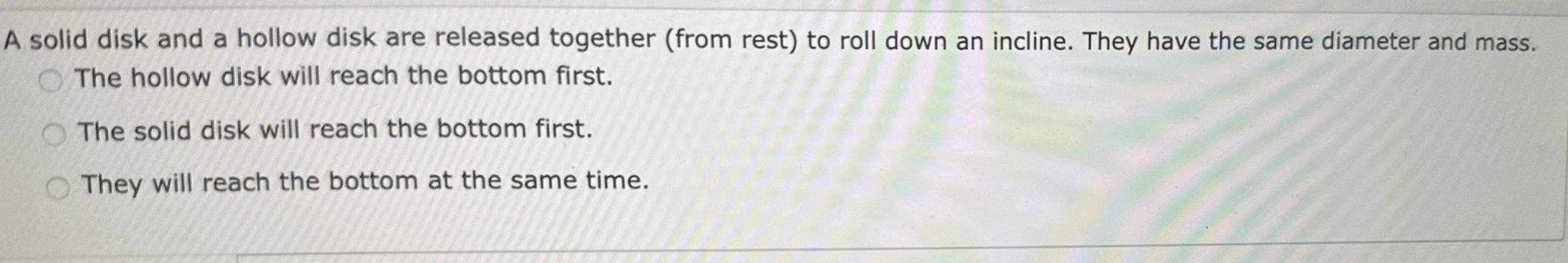 A solid disk and a hollow disk are released together | Chegg.com