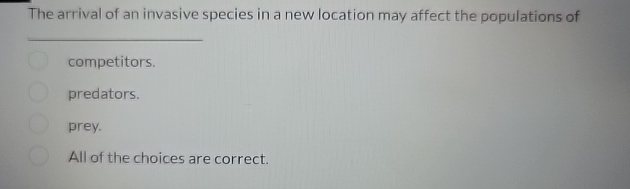 Solved The arrival of an invasive species in a new location | Chegg.com