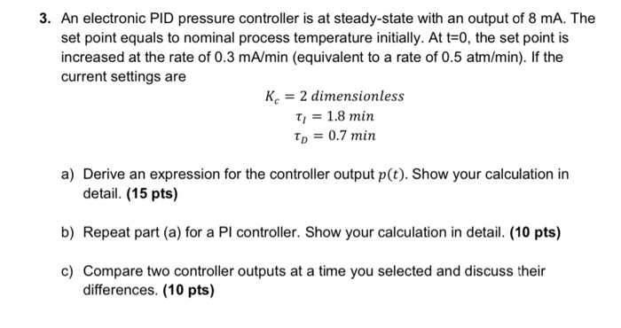 Solved 3. An electronic PID pressure controller is at | Chegg.com