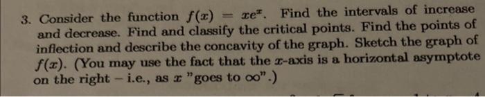 Solved 3. Consider the function f(x)=xex. Find the intervals | Chegg.com