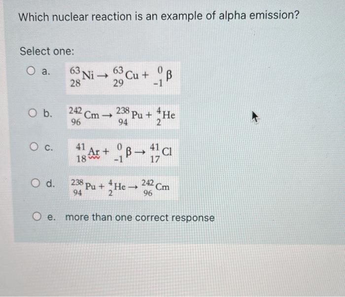 Solved Which nuclear reaction is an example of alpha | Chegg.com