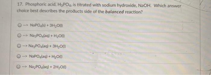 Solved 17. Phosphoric acid, H3PO4, is titrated with sodium | Chegg.com
