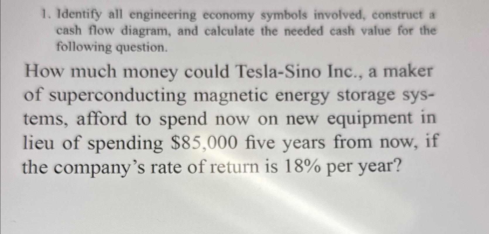 Solved Identify all engineering economy symbols involved, | Chegg.com
