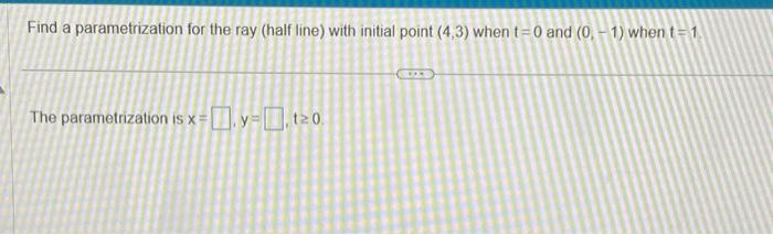 Solved Find a parametrization for the curve described below. | Chegg.com