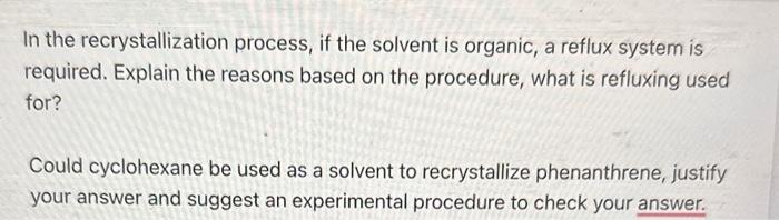Solved In the recrystallization process, if the solvent is | Chegg.com