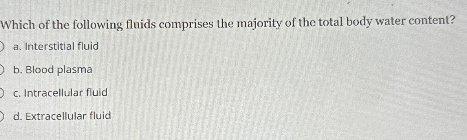 Solved Which of the following fluids comprises the majority | Chegg.com