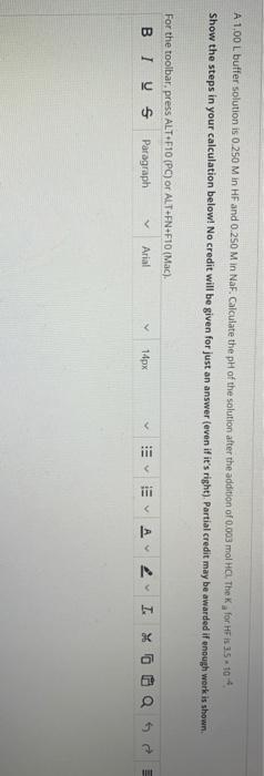 Solved A 1,00 L buffer solution is 0.250 M in HF and 0.250 | Chegg.com Solved A 1,00 L buffer solution is 0.250 M in HF and 0.250 | Chegg.com