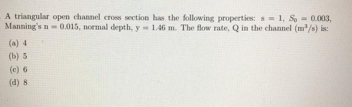Solved A triangular open channel cross section has the | Chegg.com