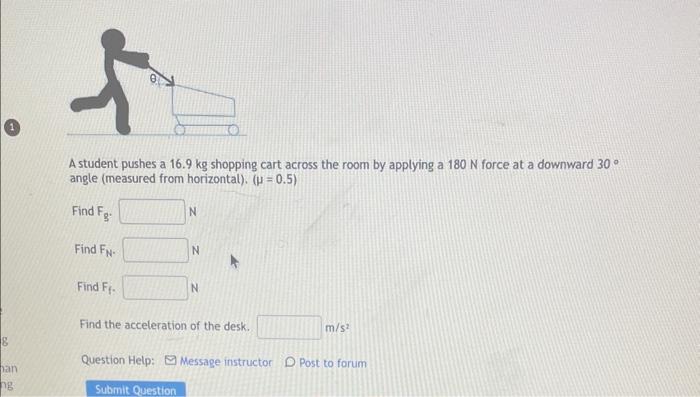 Solved A student pushes a 16.9 kg shopping cart across the | Chegg.com