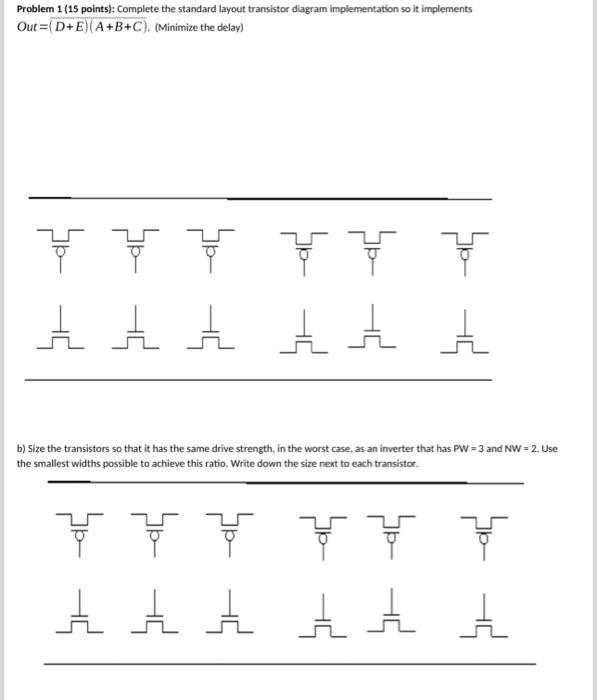 Problem 1 ( 15 points): Complete the standard layout | Chegg.com