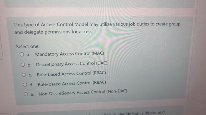 Solved This type of Access Control Model may utilize various | Chegg.com