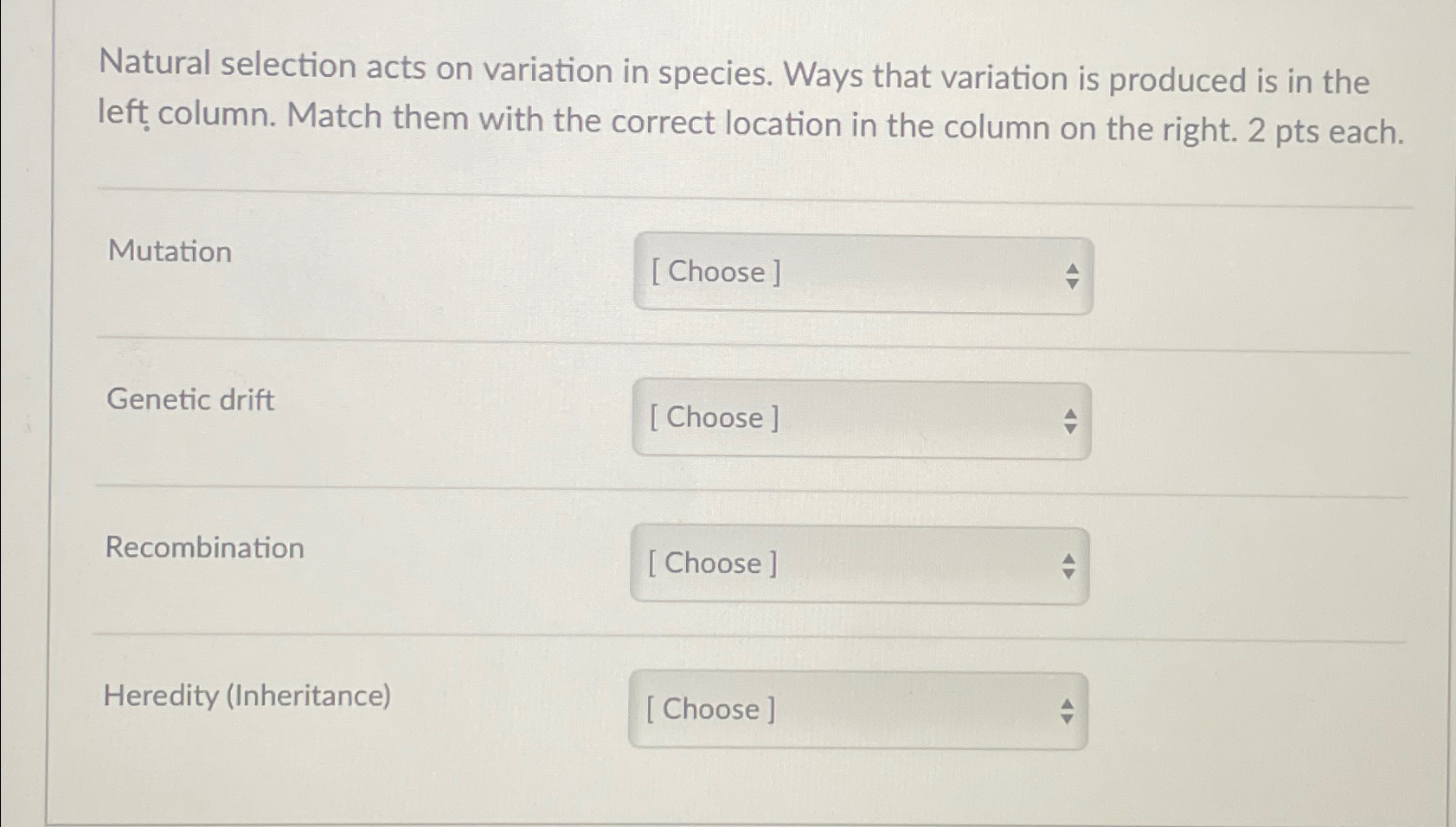 Solved Natural selection acts on variation in species. Ways | Chegg.com