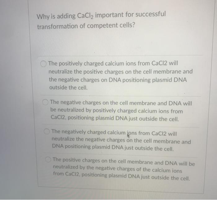 Solved Why is adding CaCl2 important for successful | Chegg.com