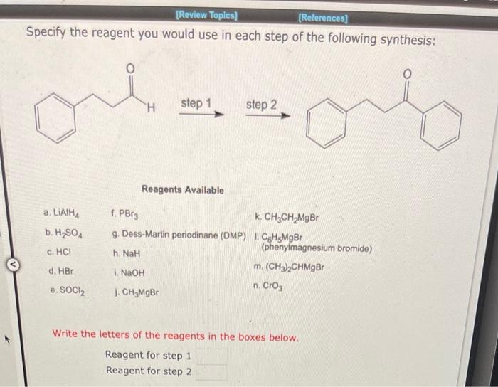 Solved [Review Toples) (References) Specify the reagent you | Chegg.com
