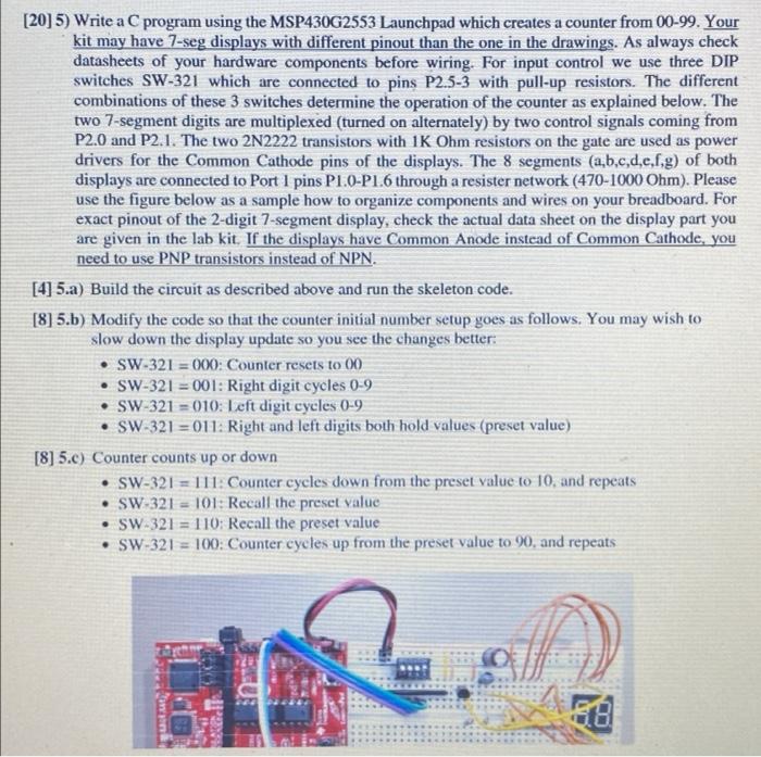 [20] 5) Write a C program using the MSP430G2553 | Chegg.com