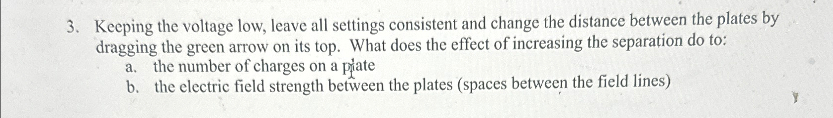 Solved Keeping the voltage low, leave all settings | Chegg.com