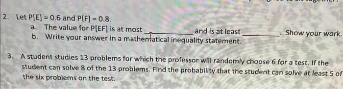 Solved 2. Let P[E]=0.6 and P[F]=0.8. a. The value for P[EF] | Chegg.com