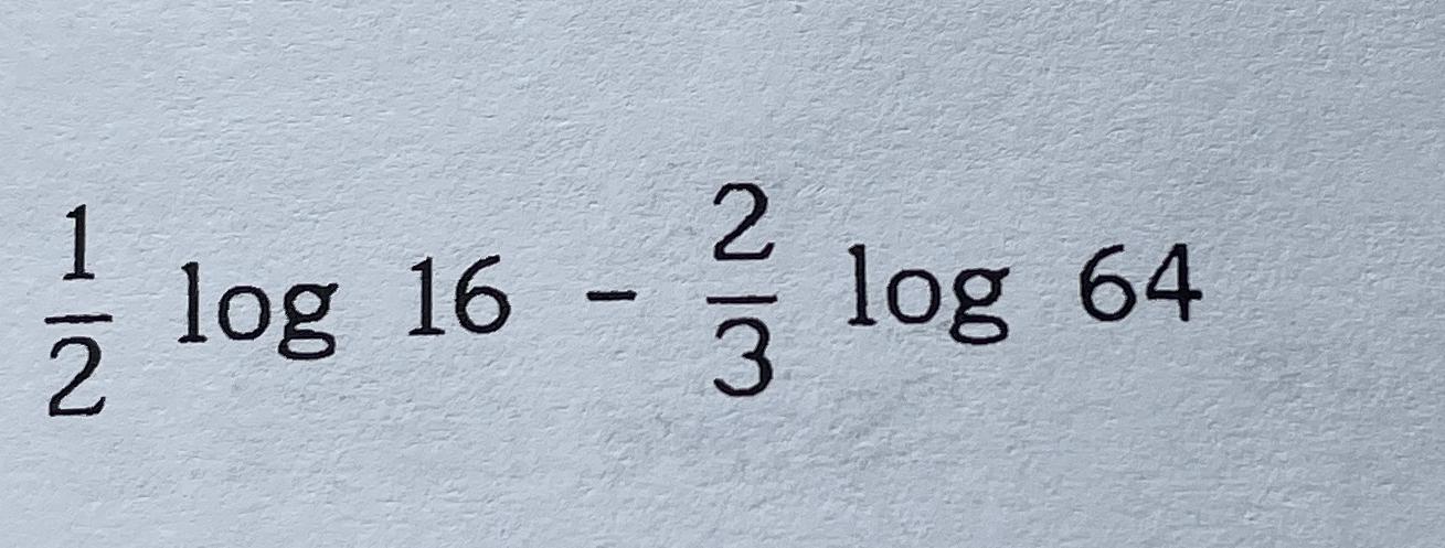 Solved 12log16-23log64 ﻿Write as a single logarithmic | Chegg.com