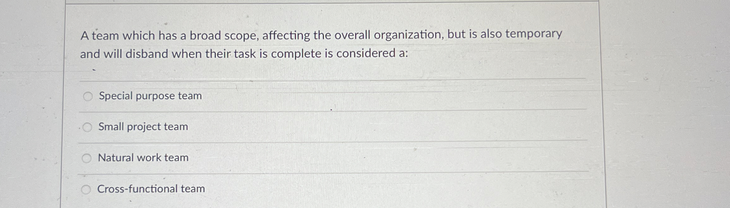 Solved A team which has a broad scope, affecting the overall | Chegg.com